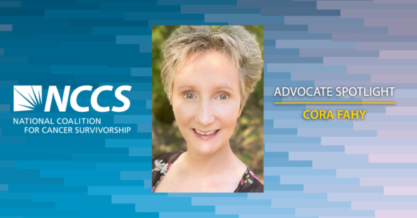 NCCS Advocate Spotlight: Cora Fahy - Cancer Nation (Formerly NCCS)
